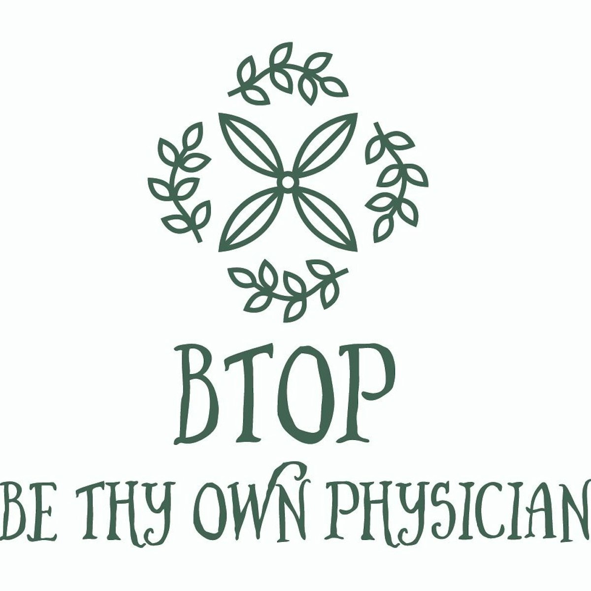 BTOP: Be Thy Own Physician | Leafly