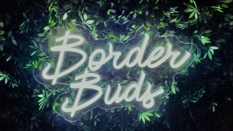 Border Buds | Dispensary Menu, Reviews & Photos