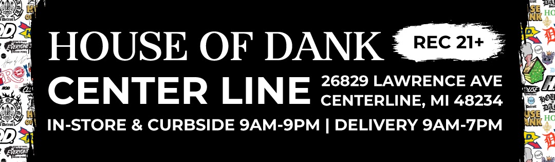 House Of Dank Center Line