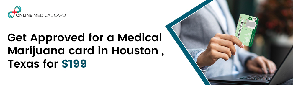 Online Medical Card - Houston | Medical Marijuana Cards